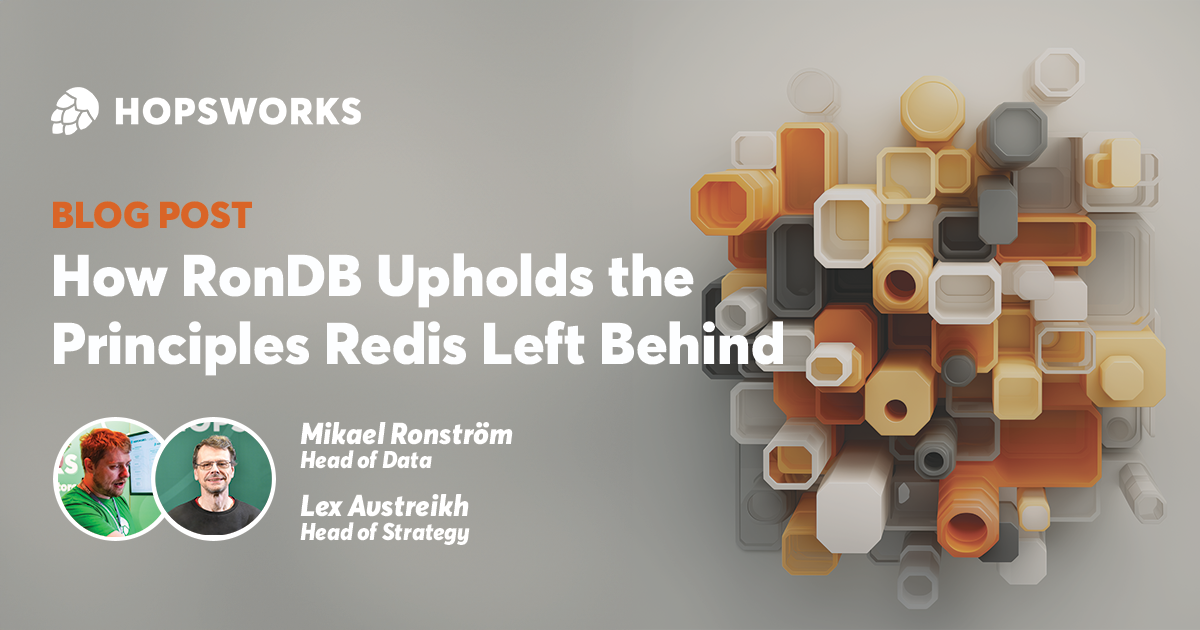 Doubling Down on Open Source: How RonDB Upholds the Principles Redis Left Behind